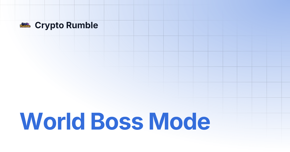 World Boss Mode | Crypto Rumble