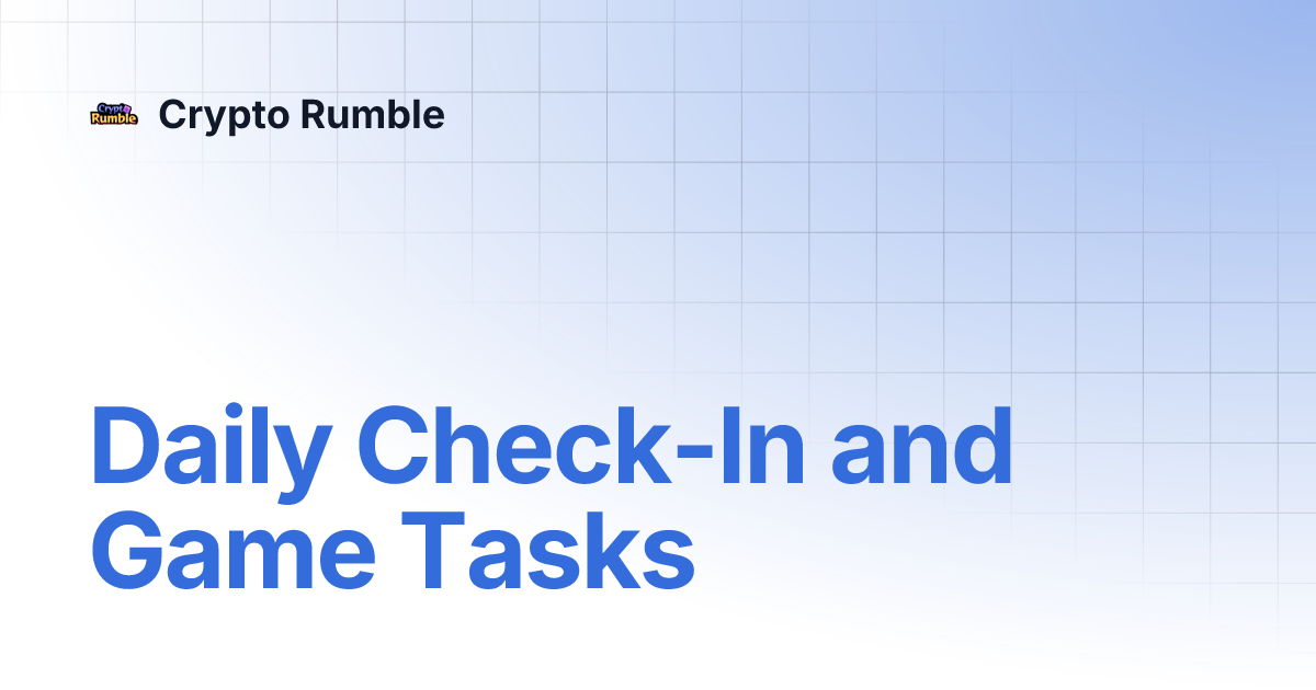 Daily Check-In and Game Tasks | Crypto Rumble