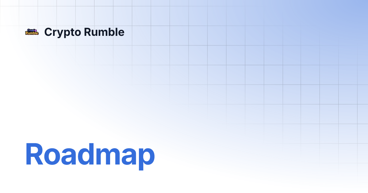 Roadmap | Crypto Rumble